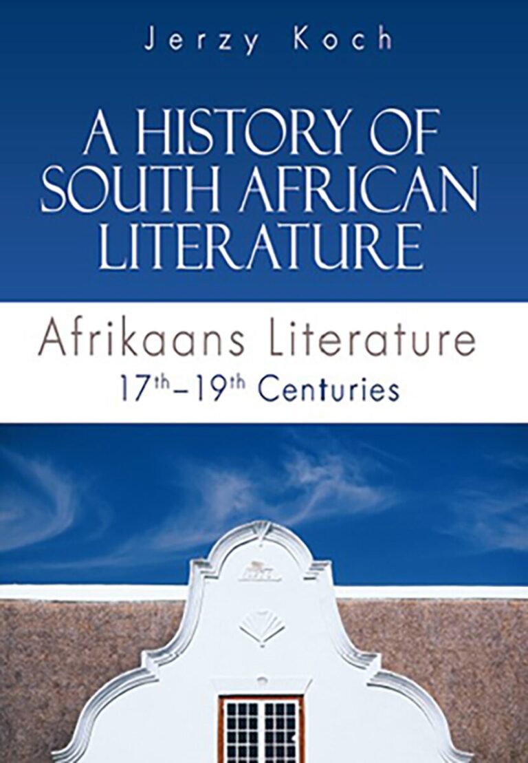 A History of South African Literature: Afrikaans Literature - Van Schaik